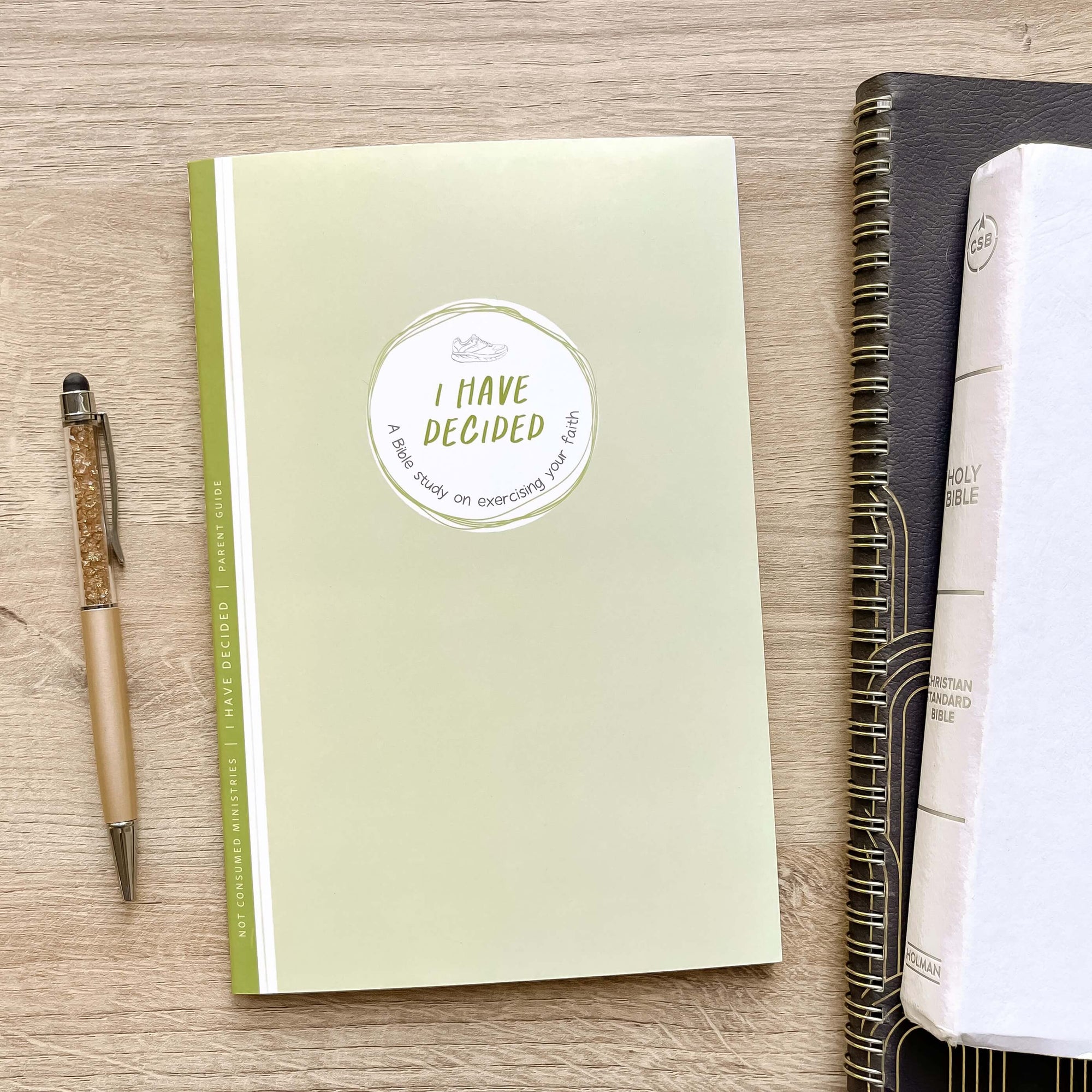 I Have Decided: A Bible Study on Exercising Your Faith